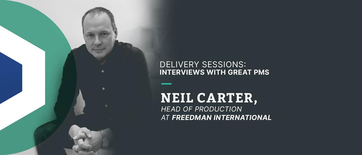 Delivery Session Interview with Neil Carter, Head of Production at ...